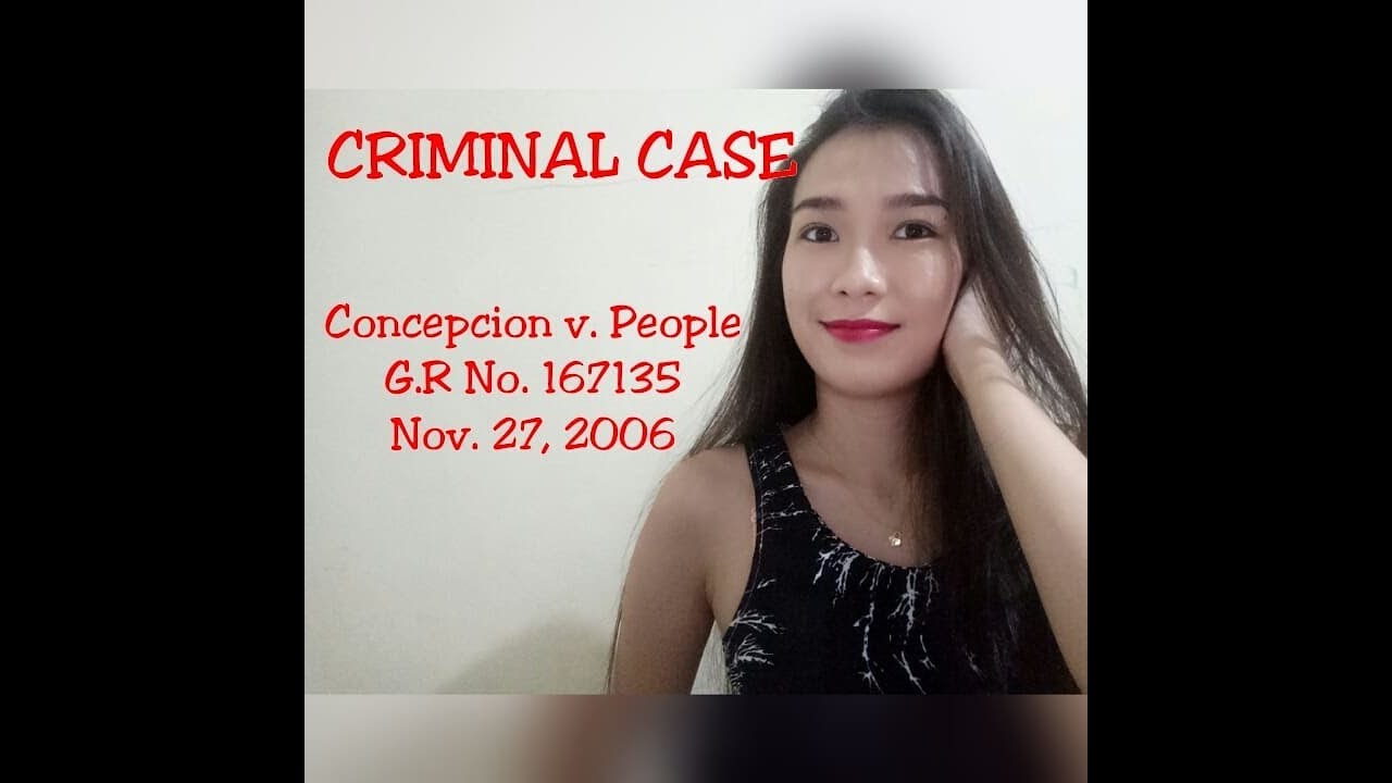 Criminal Case: Conception v. People (G.R No. 167135, November 27, 2006 ...