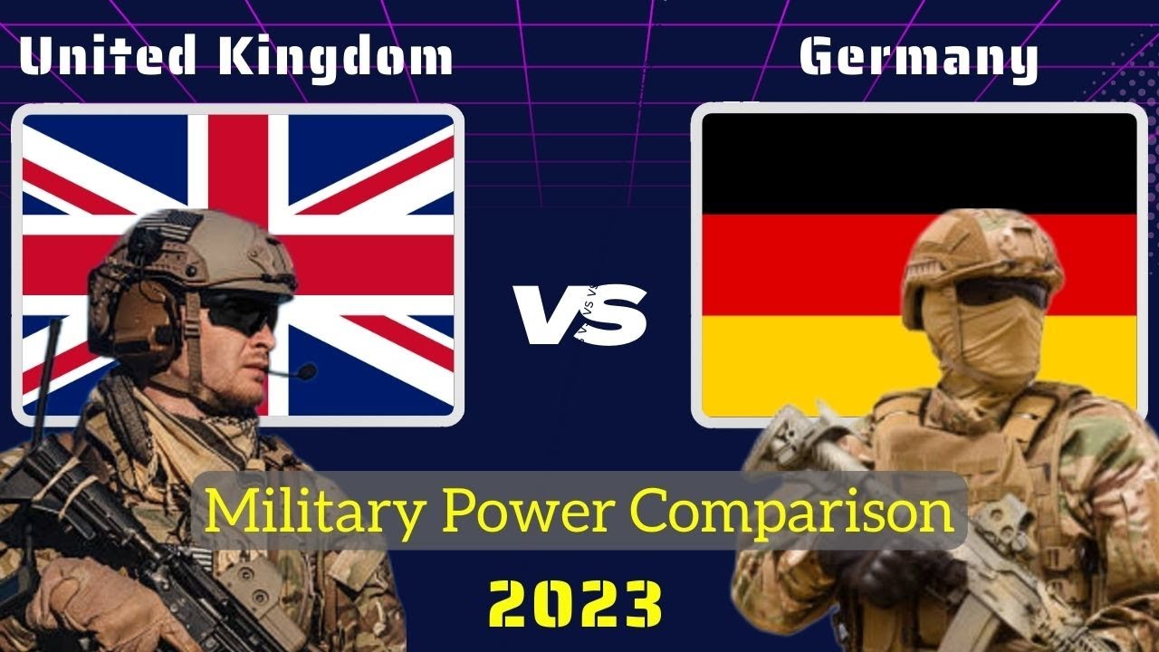 United Kingdom vs Germany military power comparison 2023 || Germany vs ...