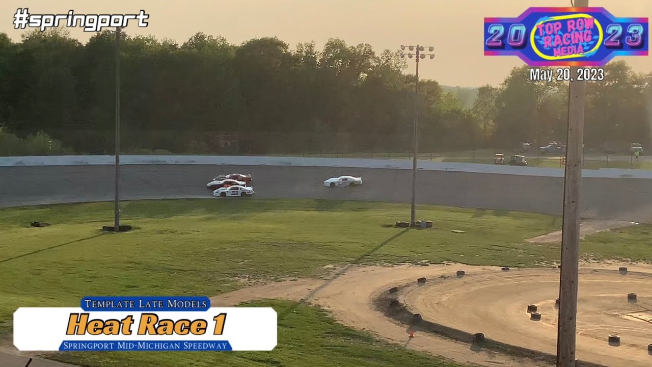 May 20, 2023 | Template Late Models Heat Races 1 & 2 | Springport Mid ...