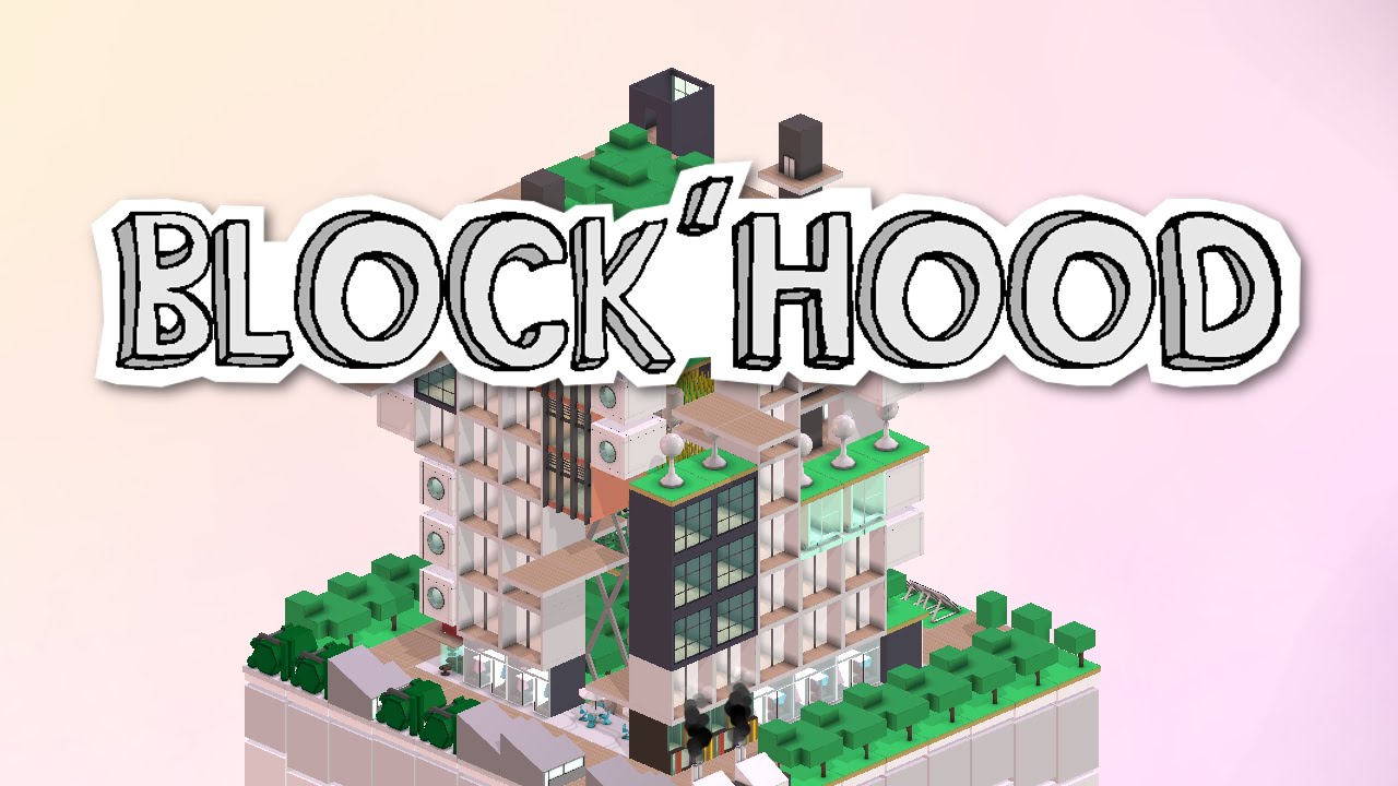 Block'hood - Let's Try It! - Block'hood Gameplay - YouTube