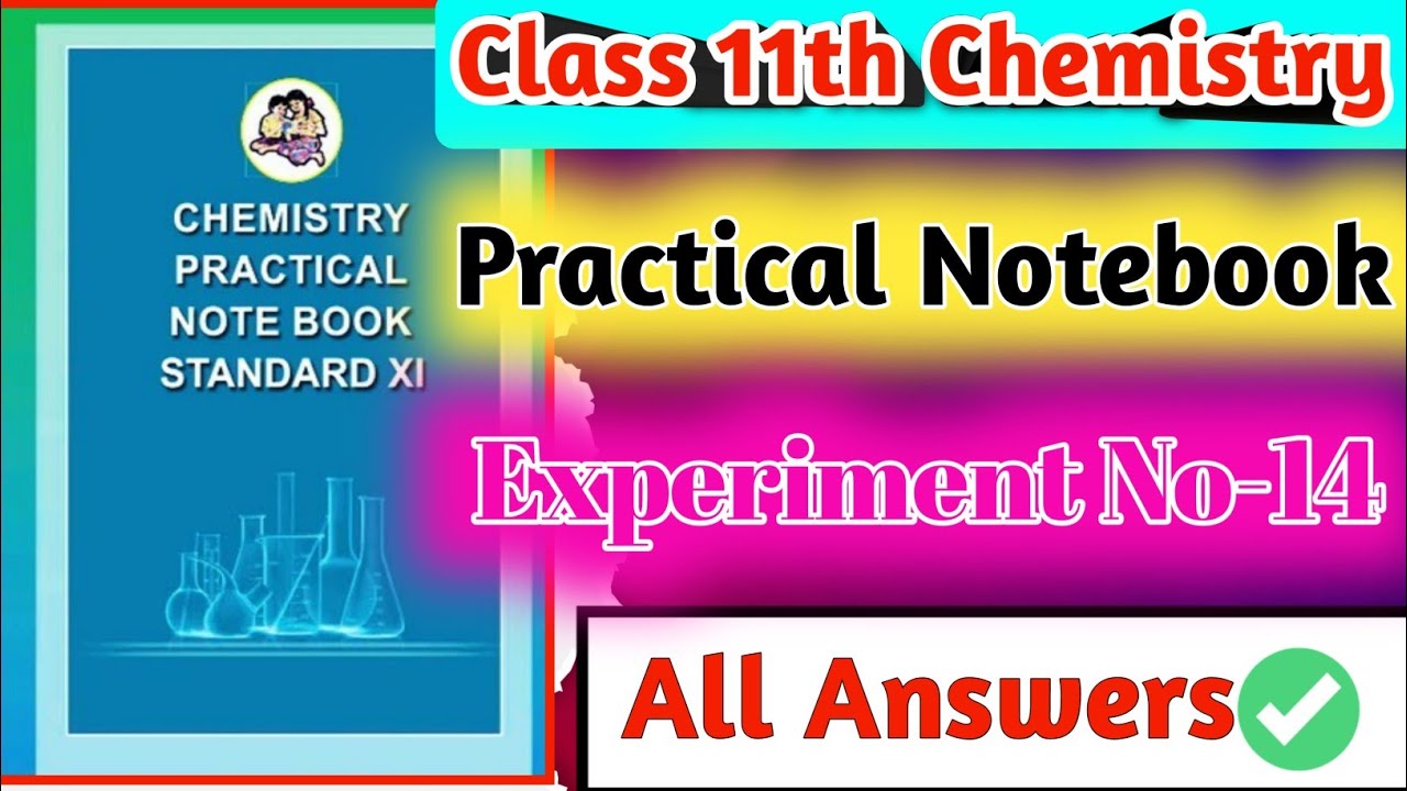 Class 11th Chemistry Practical Notebook|| Experiment No.14 all answers|| 11th chemistry ...