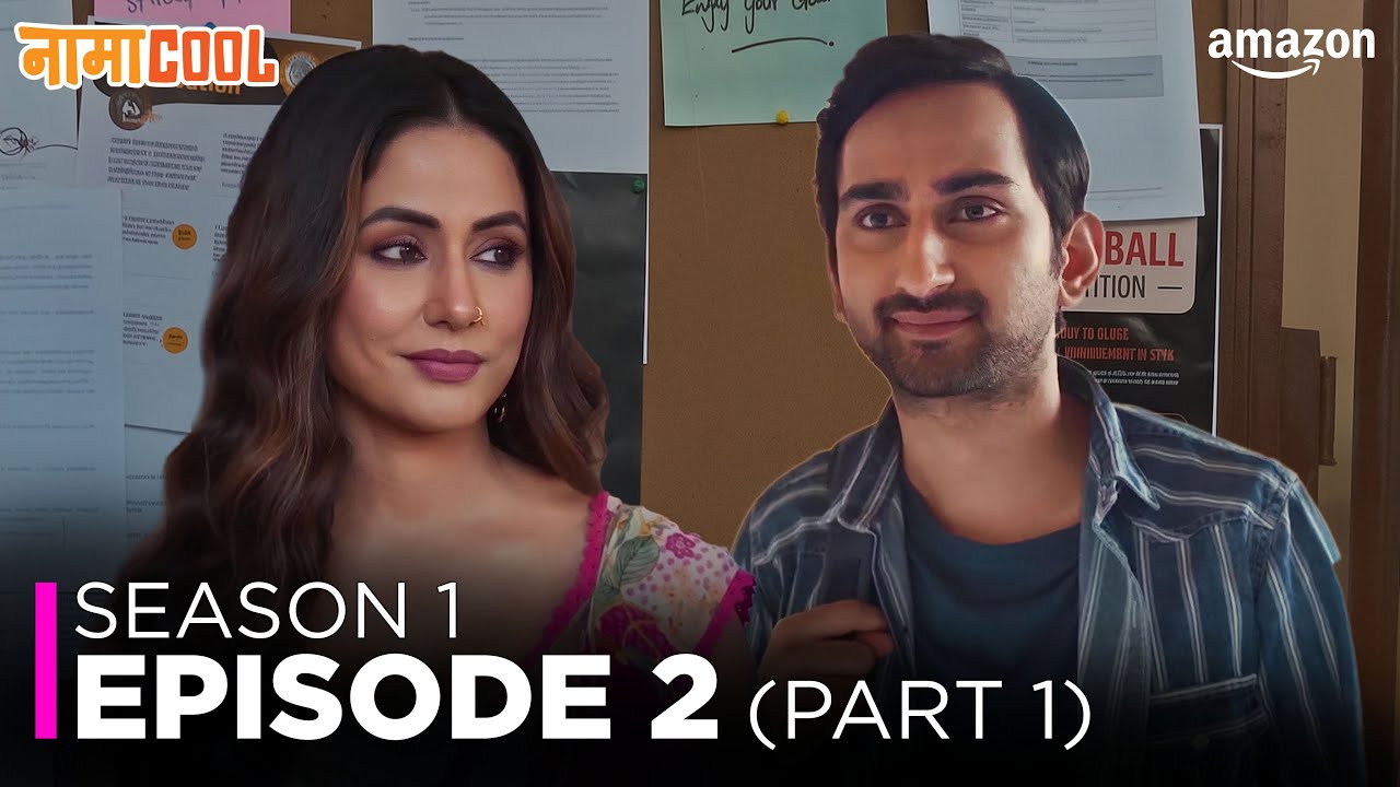 NamaCool: Season 1 - Episode 2 | Part 1 | Ishq, Bawaal aur Bhaukaal Web ...