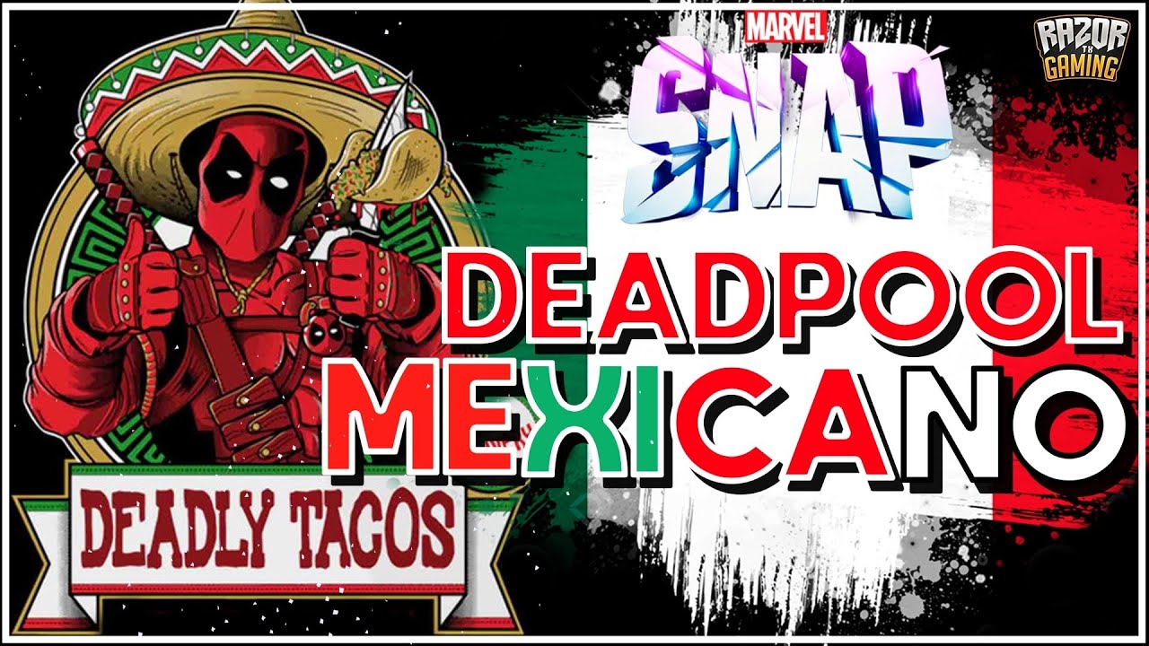 TEMPORADA DE DEADPOOL MEXICANO 🌮🤠 MARVEL SNAP - YouTube