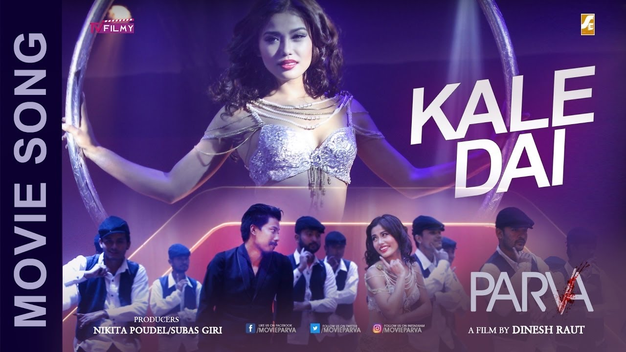 Kaley Dai Nepali_Movie_Song__Parva_ft.Nischal_Basnet - YouTube