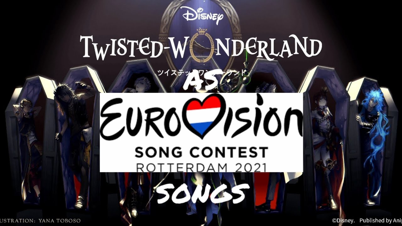 Twisted Wonderland characters as Eurovision 2021 songs - YouTube