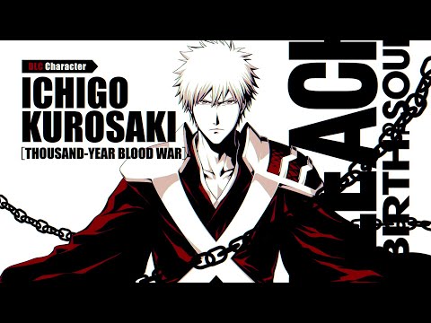 BLEACH Rebirth of Souls — Ichigo Kurosaki (Thousand-Year Blood War Arc) Reveal Trailer