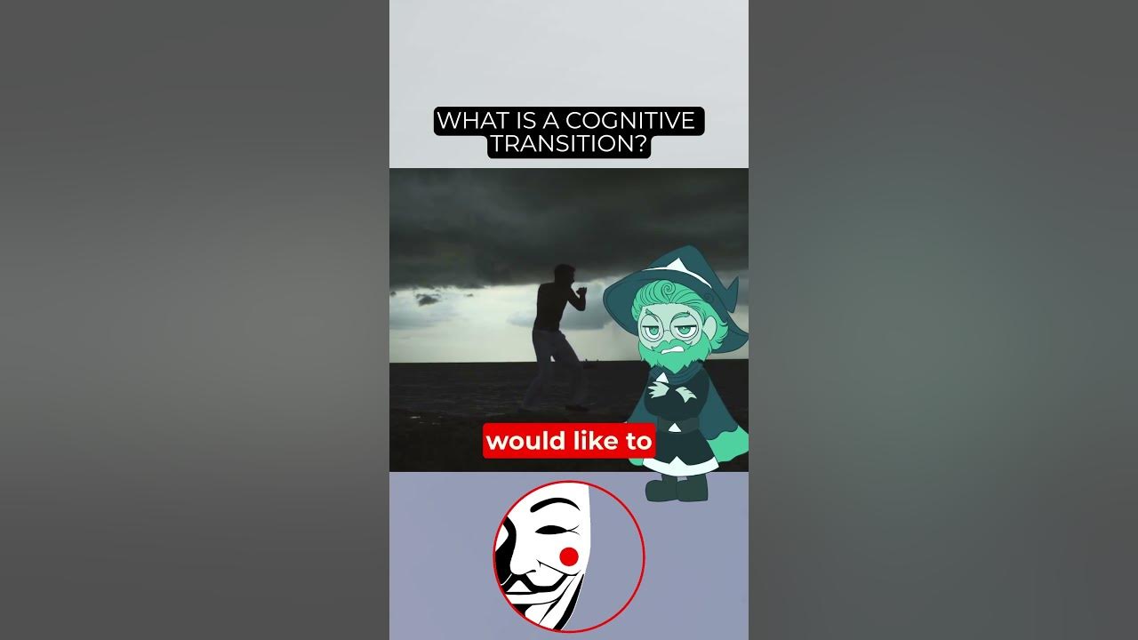 What is a Cognitive Transition | EgoHackers - YouTube