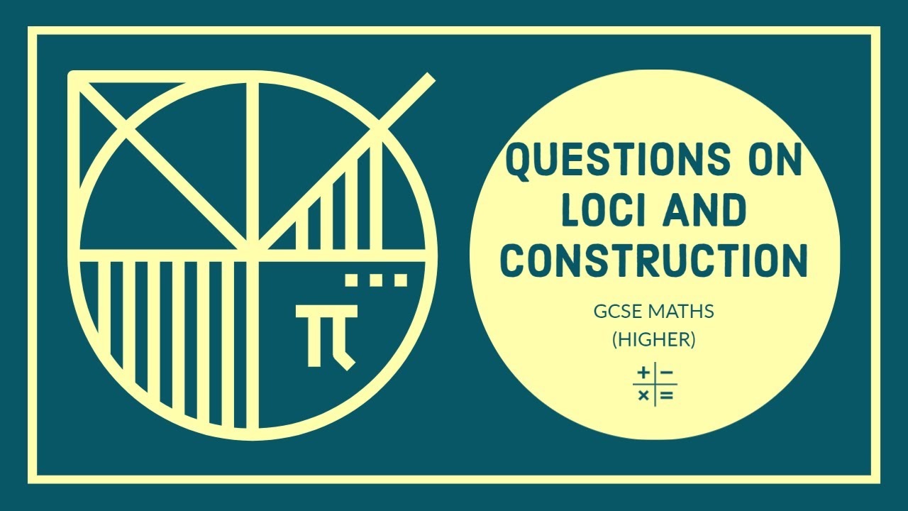 GCSE (Higher) Past Paper Questions on Loci and Construction - YouTube