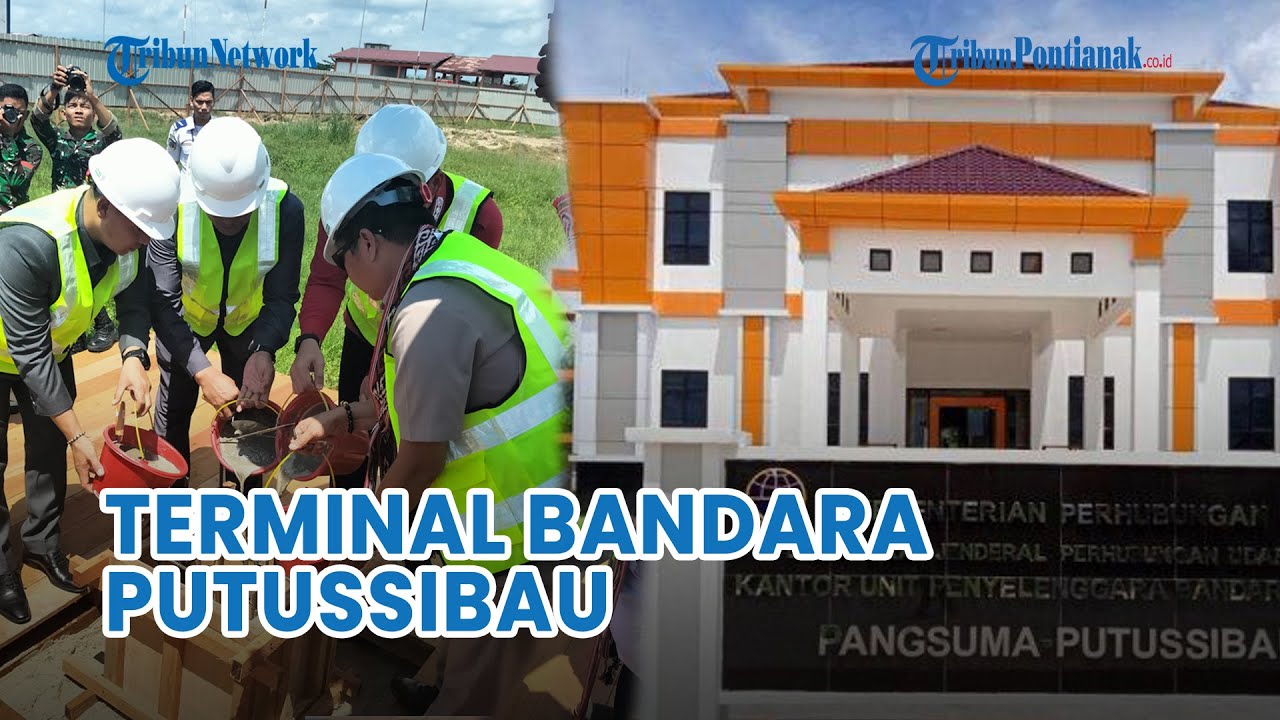 🔴 Pembangunan Terminal Penumpang Bandara Pangsuma di Putussibau - YouTube