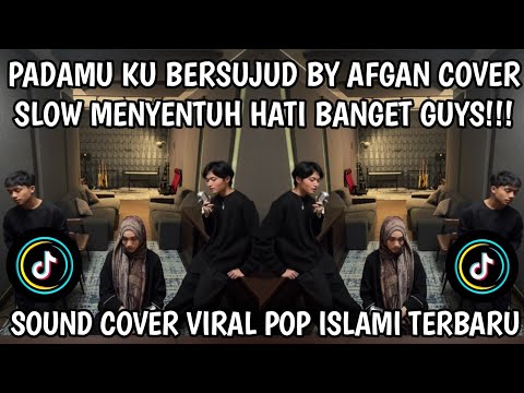 PADAMU KU BERSUJUD BY AFGAN, MUSIK POP ISLAMI INDONESIA MENYENTUH HATI BANGET ENDINGNYA !!!