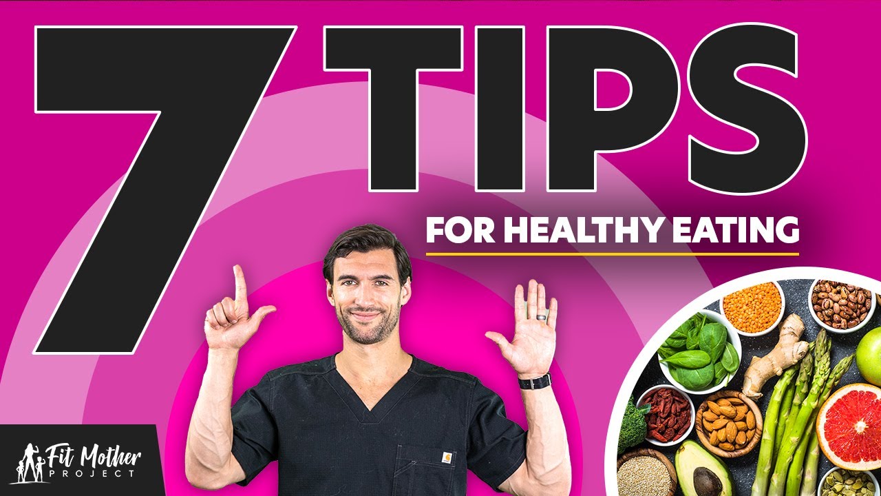 These 7 Healthy Eating Tips Will Help Your Whole Family Eat Better ...