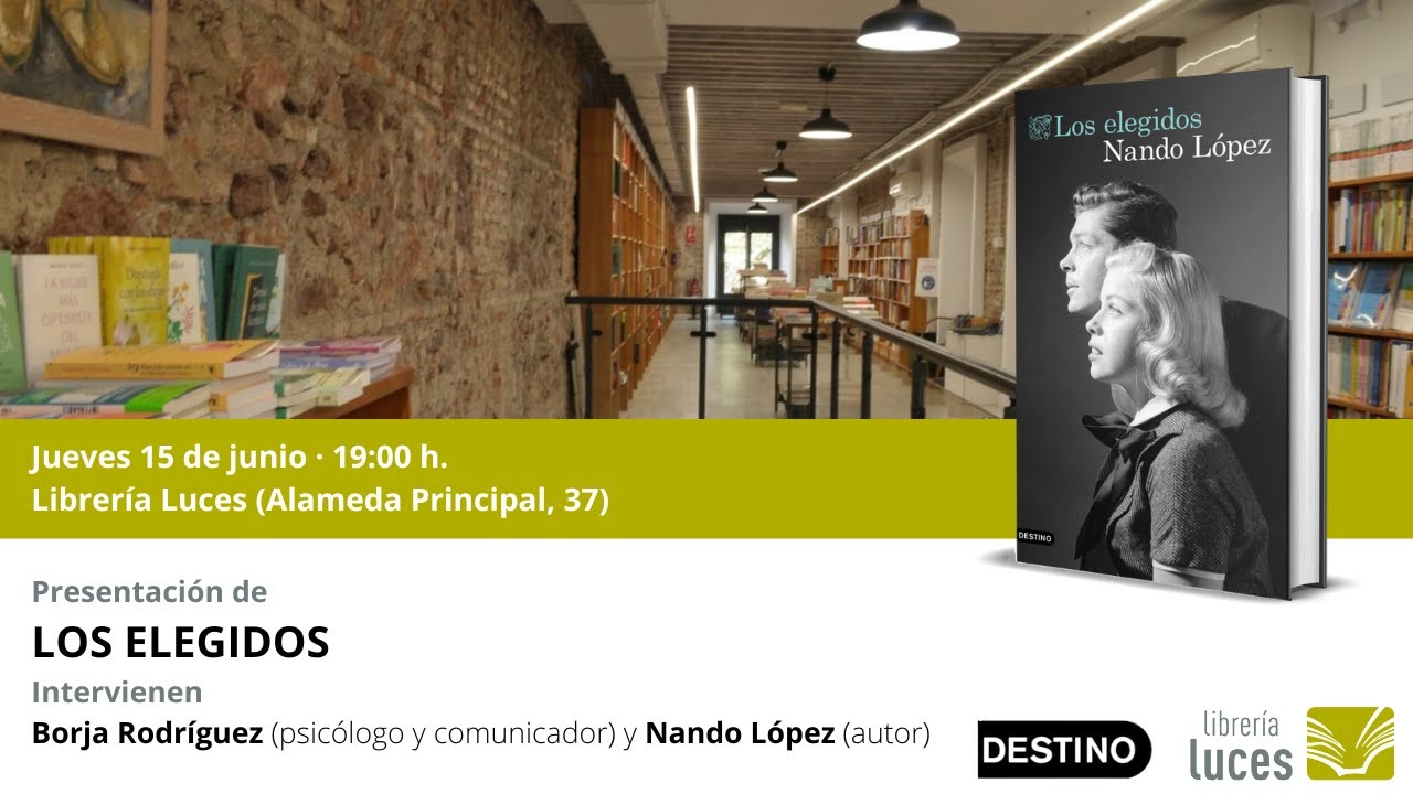 Presentación de ‘Los elegidos’, de Nando López - YouTube