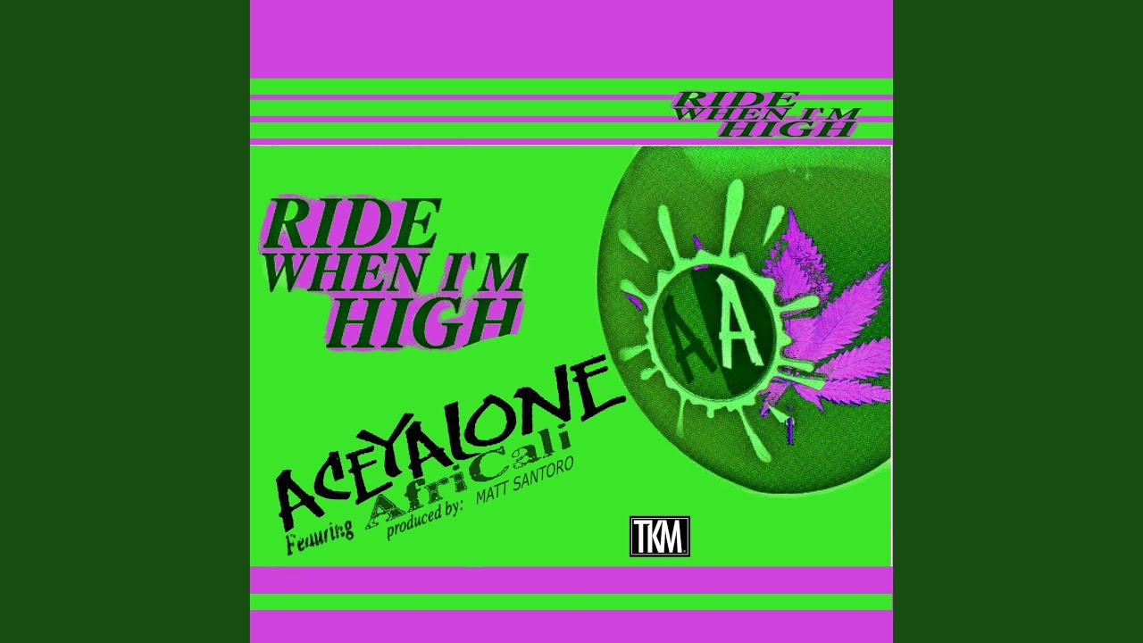 Ride When I'm High - YouTube
