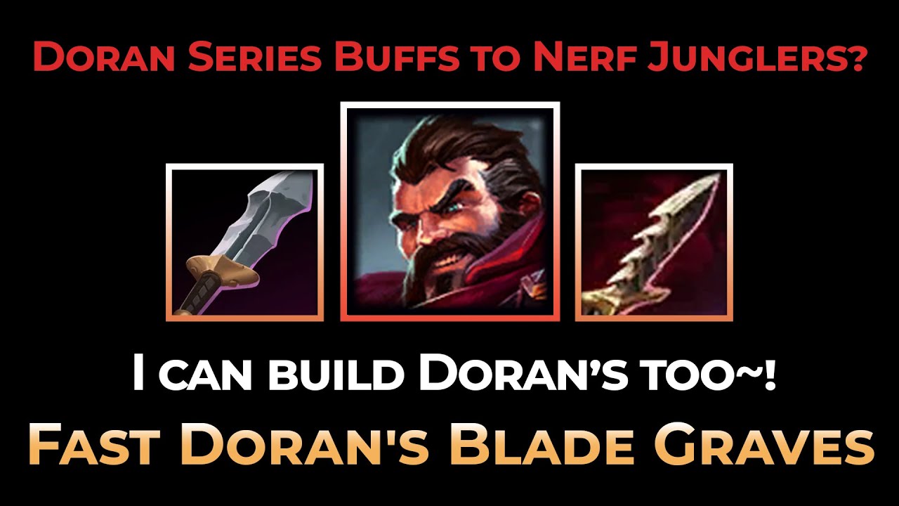 Fast Doran Build Jungle Graves: How Buffed Doran items are Abused in ...
