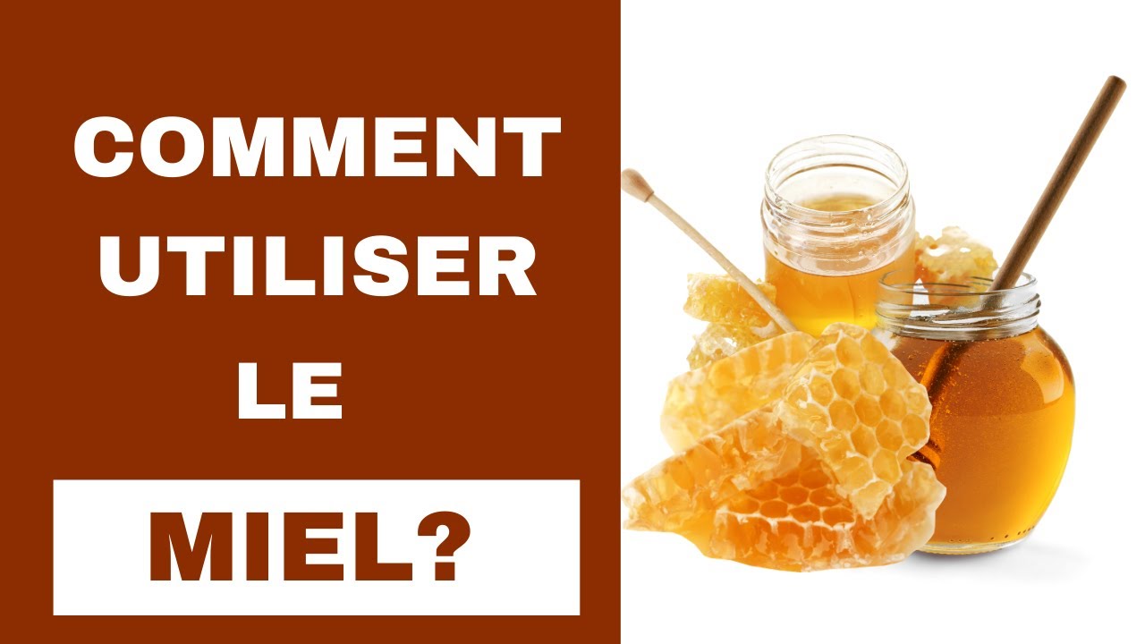 Comment utiliser le miel? - YouTube