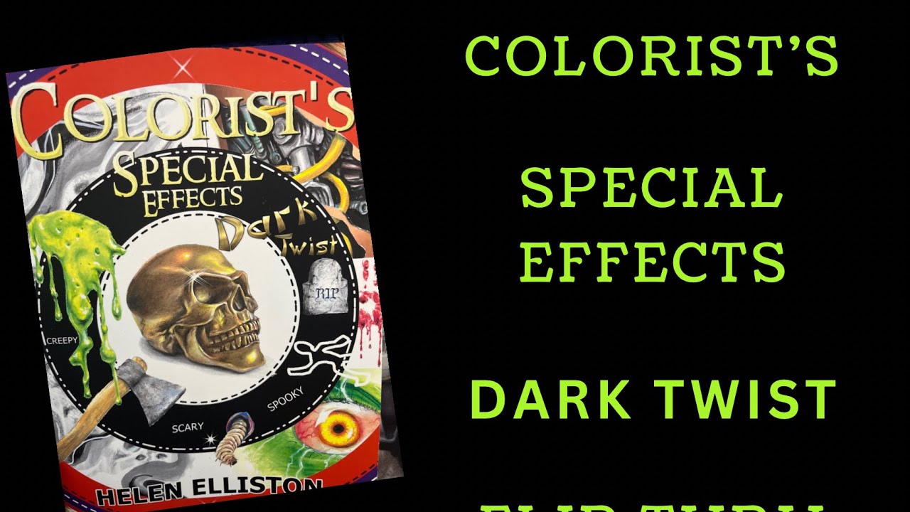 Dark Twist- Colorist’s Special Effects by Helen Elliston- flip thru ...