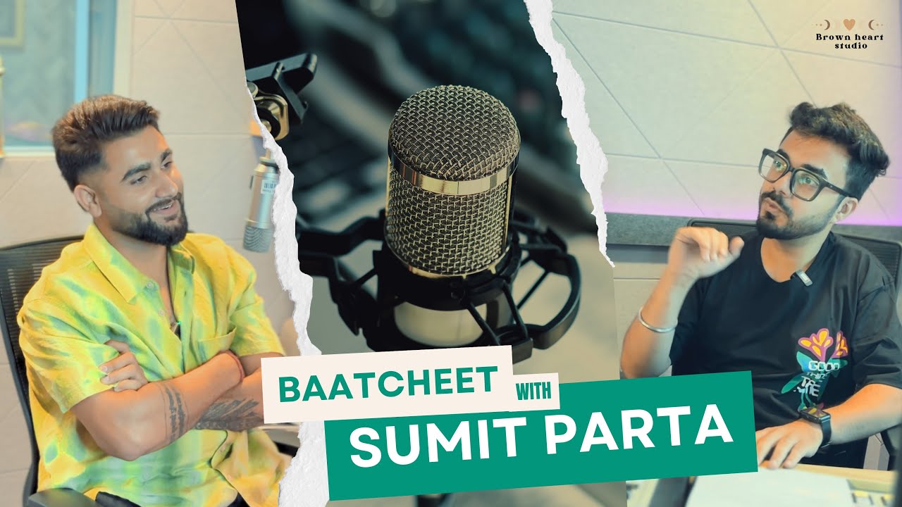 Baatcheet with Sumit parta | New podcast | Brown heart studio - YouTube