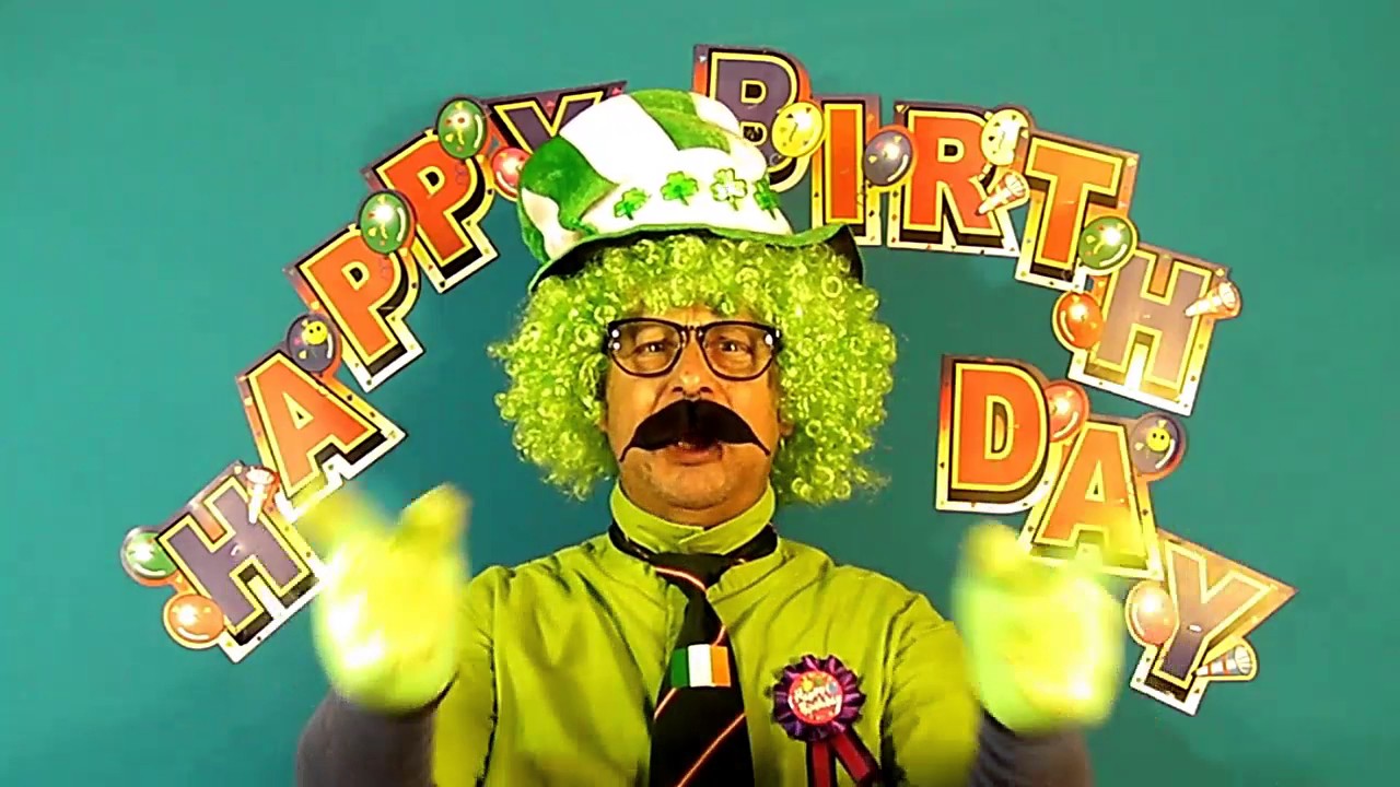 HAPPY BIRTHDAY IRISHMAN. (fast) - YouTube