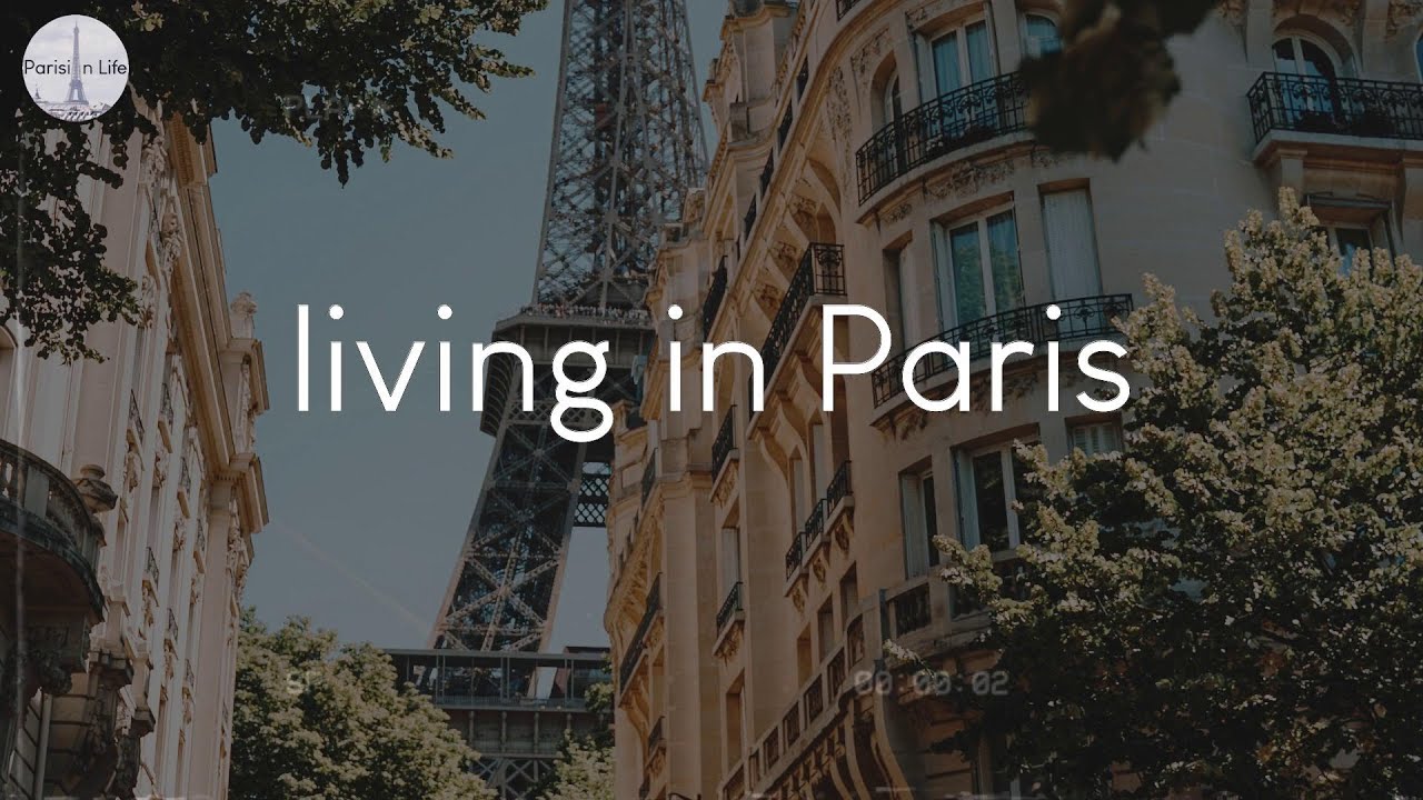 A playlist of songs for living in Paris - French music - YouTube