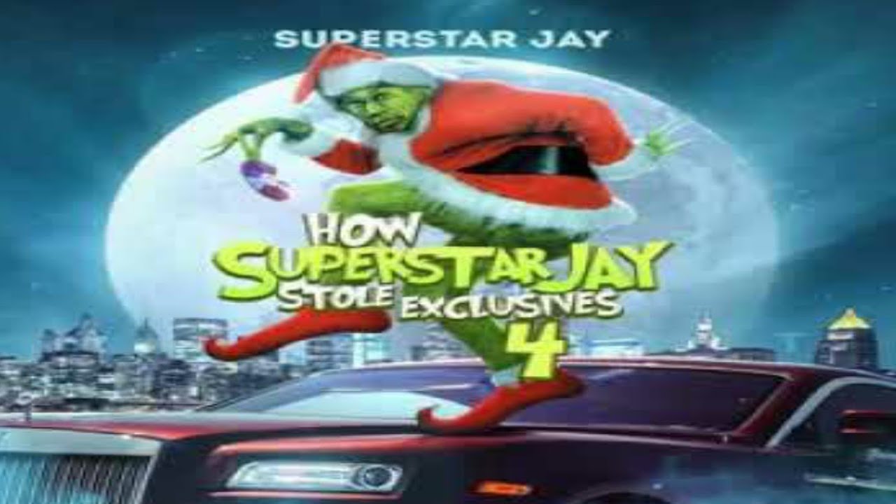 SUPERSTAR JAY- HOW SUPERSTAR JAY STOLE EXCLUSIVES: GRINCH PT. 4 [2016 ...