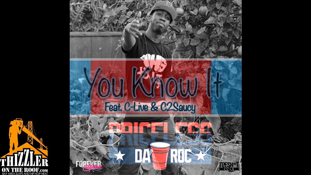 Priceless Da ROC ft. C-Live, C2Saucy - You Know It [Thizzler.com] - YouTube