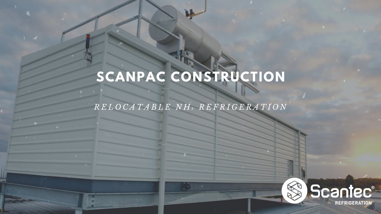 Scantec Refrigeration Technologies - Scanpac In Construction - YouTube