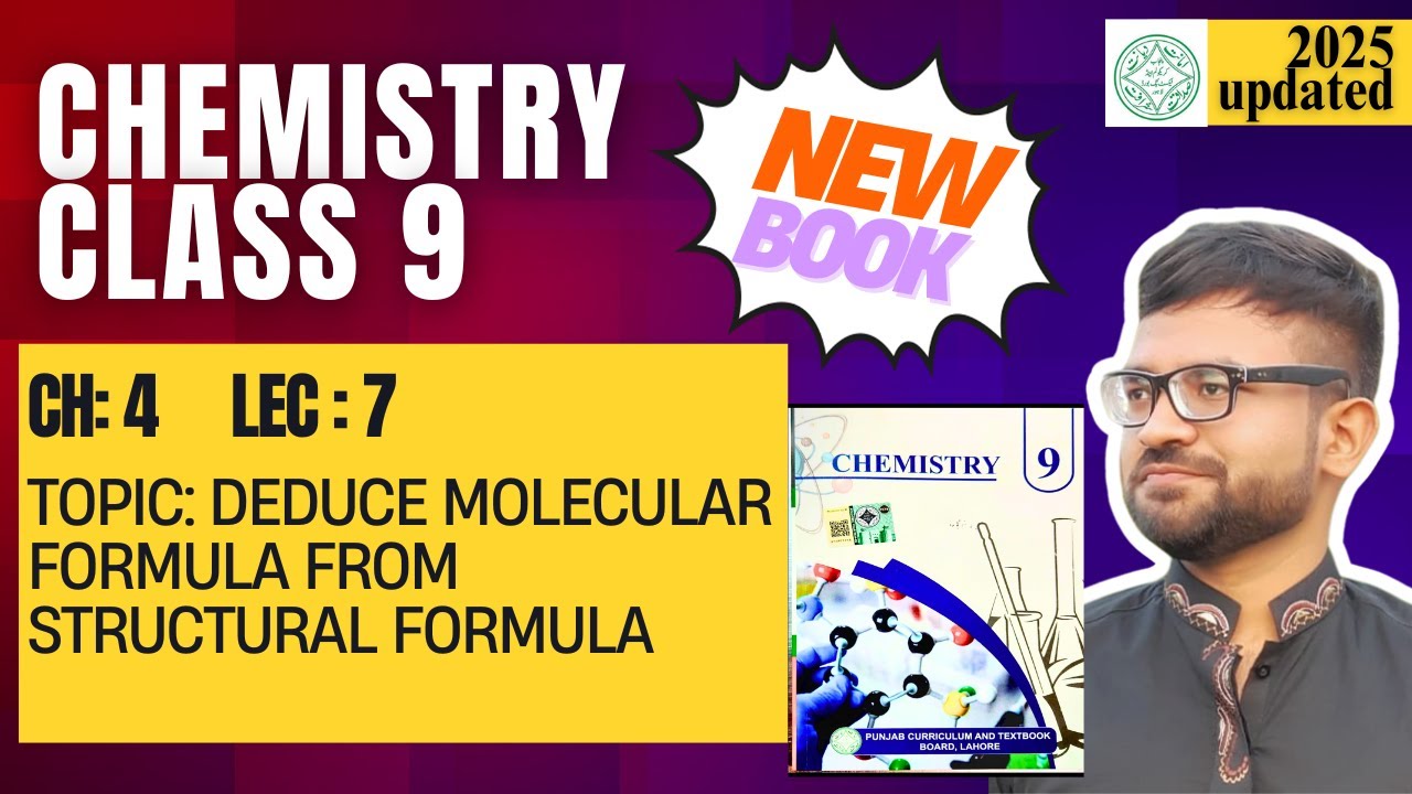 Class 9 Chemistry | New Book Chapter 4 Lecture 7 | Deduce Molecular ...