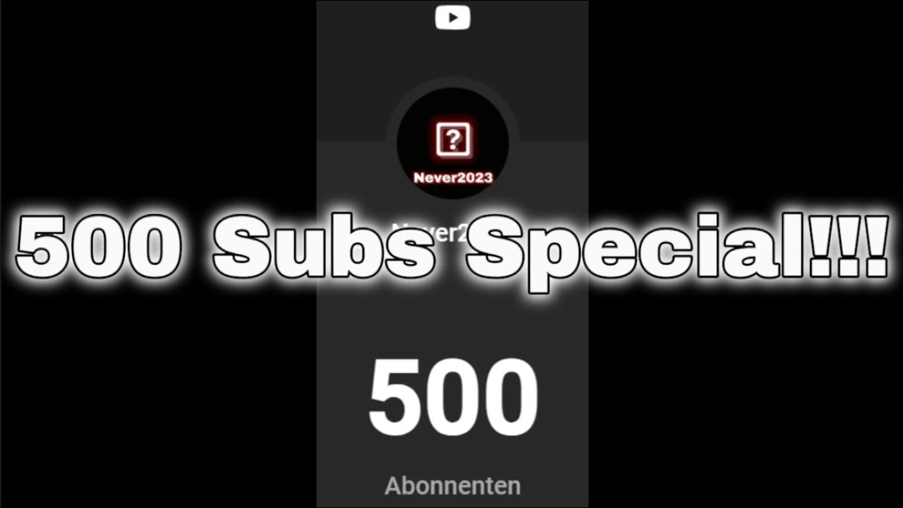 500 Subscriber Special!!! - YouTube