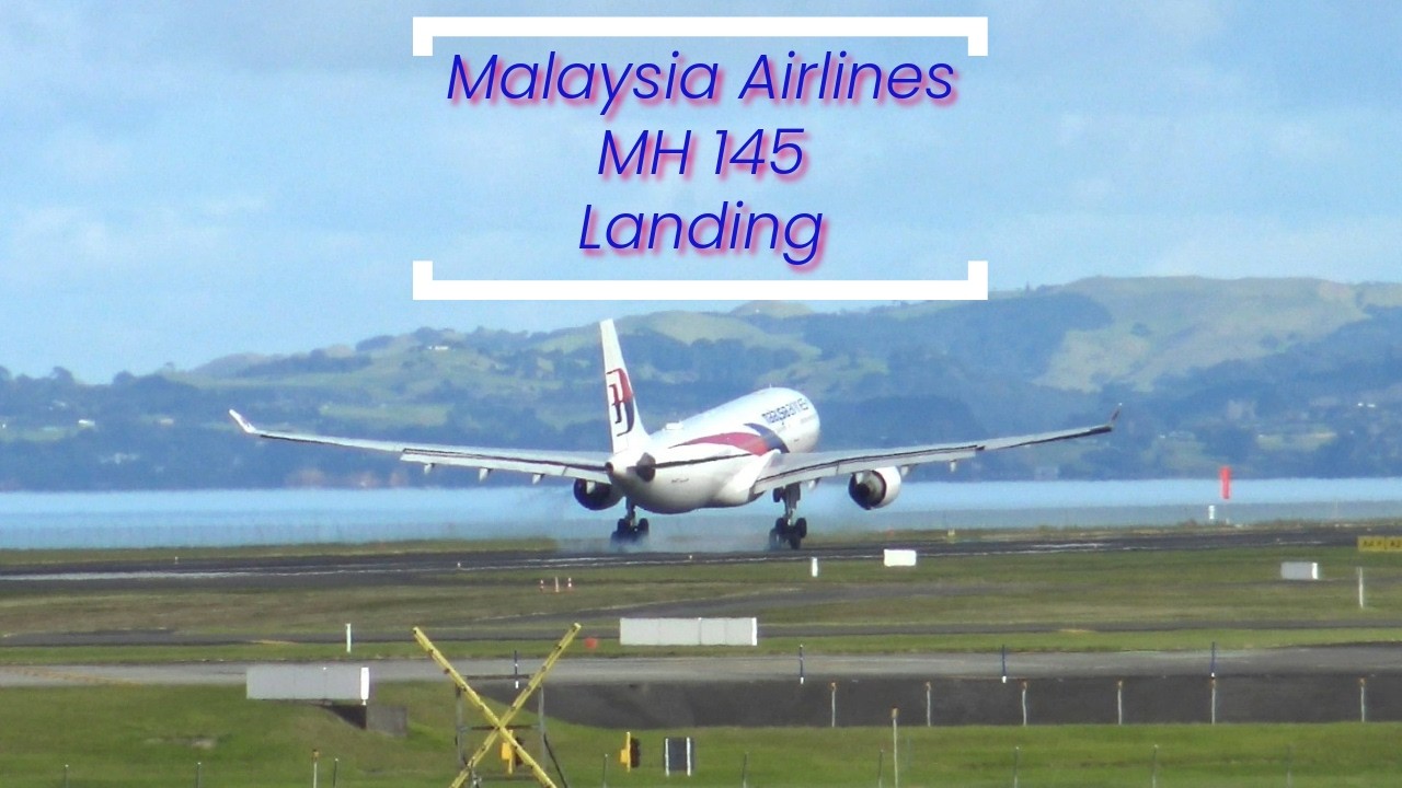 Malaysia Airlines MH 145 Landing at Auckland - YouTube