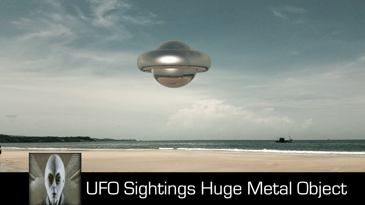 UFO Sightings huge Metal Object September 3rd 2017 - YouTube