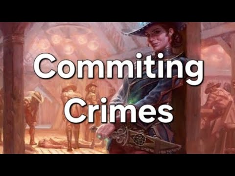 Committing Crimes - the Most Efficient Ways to Commit Crimes in Magic ...