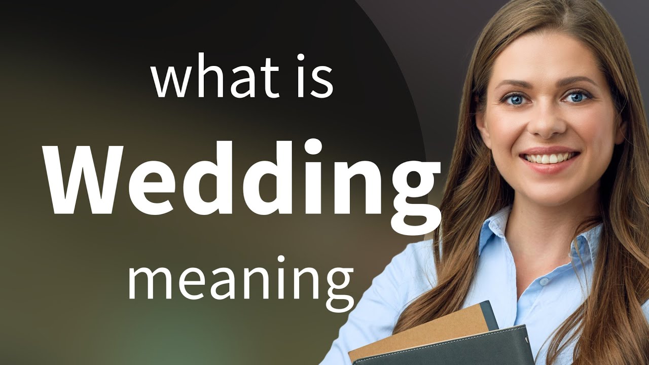 Wedding • WEDDING definition - YouTube