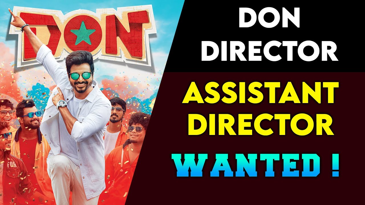 Don Director Assistant Director Audition | Cibi Chakaravarthi Wanted Ad ...