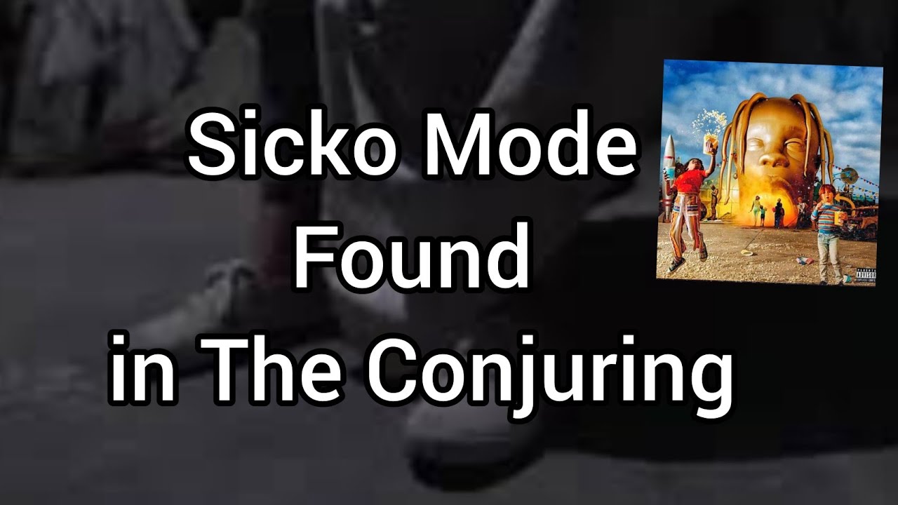 Sicko Mode The Conjuring (Meme) - YouTube