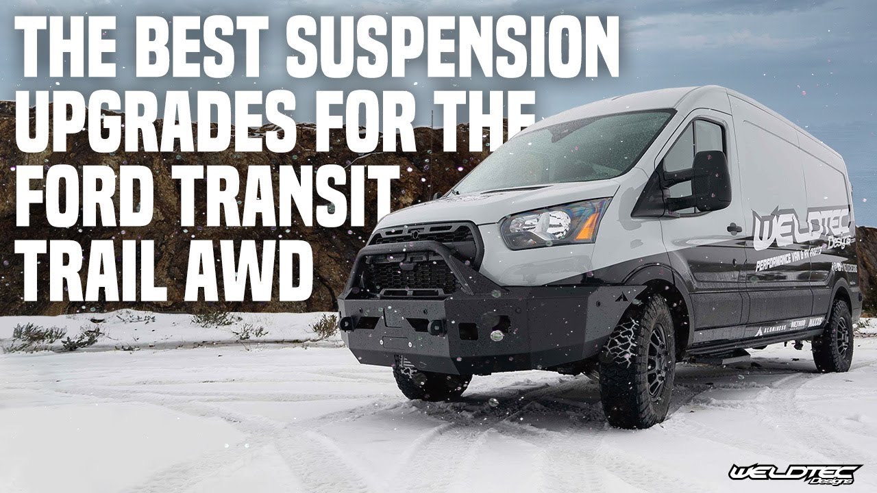 The Best Suspension Upgrades For Your Ford Transit Trail AWD! - YouTube