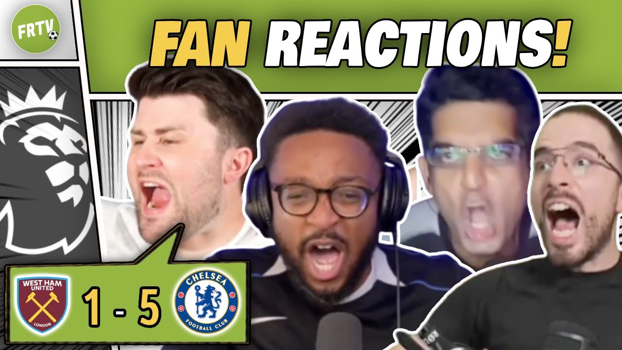 CHELSEA FANS GO CRAZY! 🔥 5-1 AWAY WIN VS WEST HAM | PREMIER LEAGUE WEEK ...