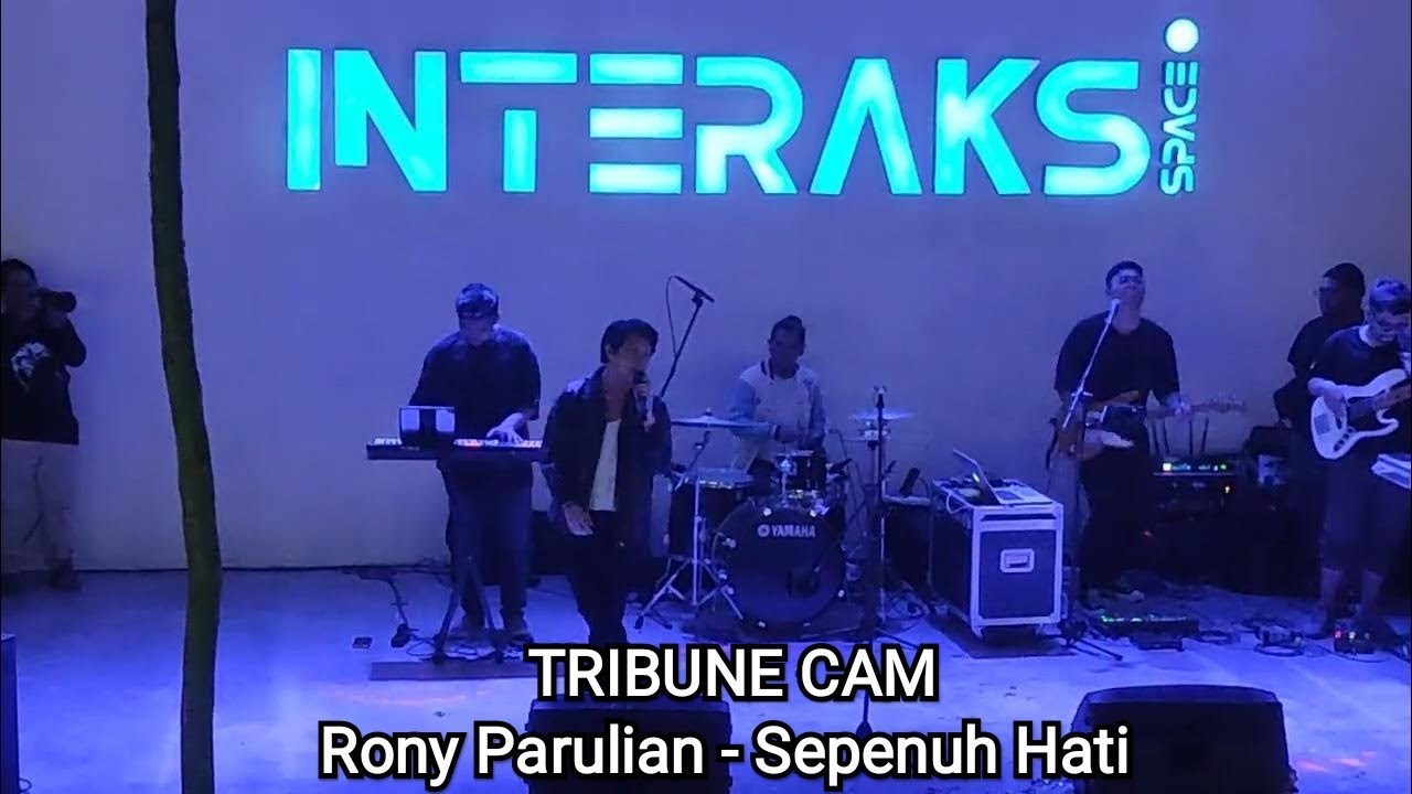 Rony Parulian - Sepenuh Hati | live at Grand opening Interaksi space ...