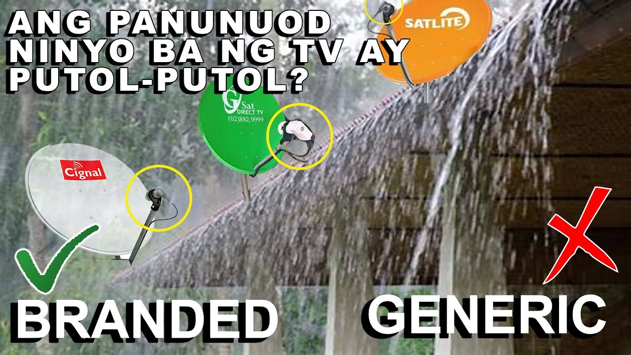 PUTOL- PUTOL ANG PANUNUOD NIYO NG TV DAHIL SA GENERIC ANG IKINAKABIT ...