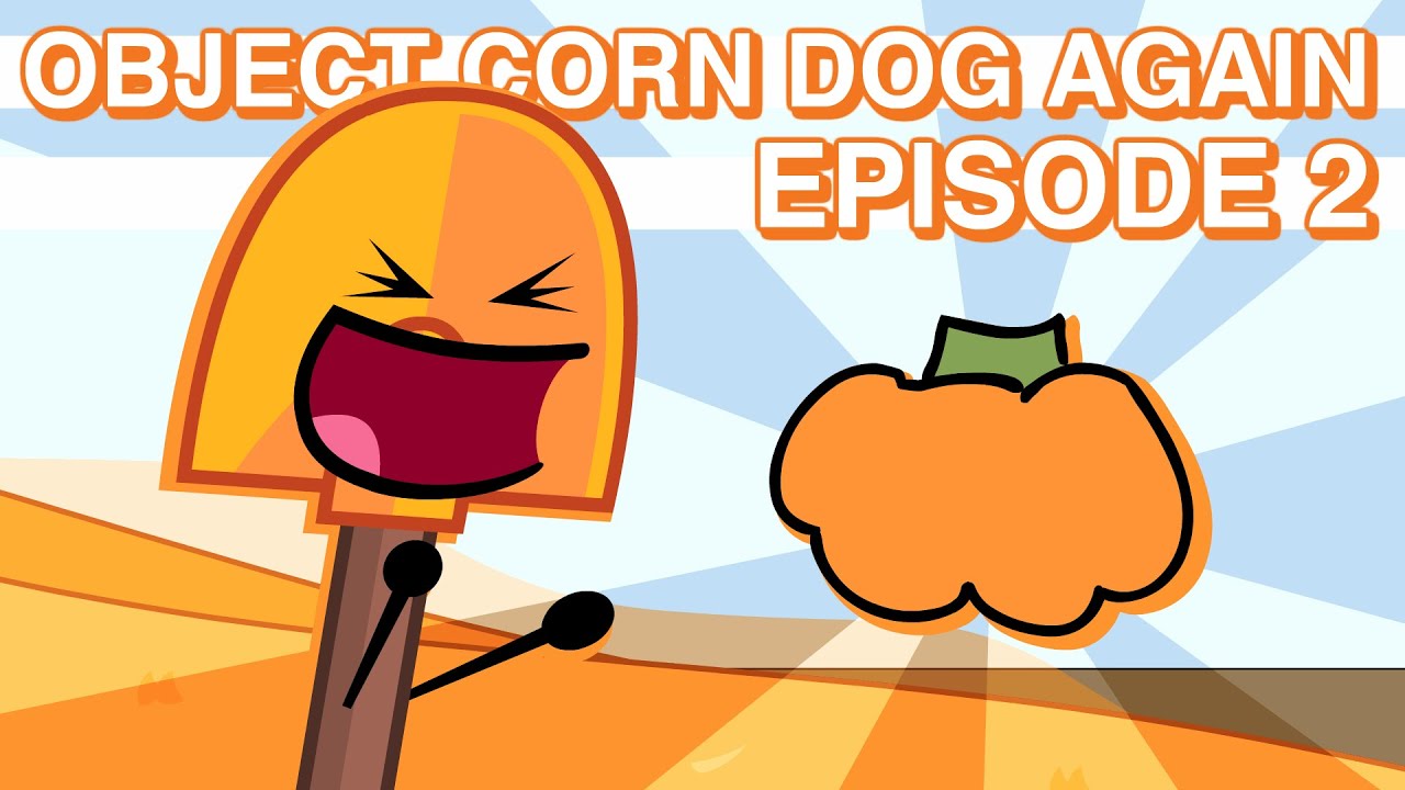 Object Corn Dog Again - Episode 2: "Pumpkin Challenge" - YouTube