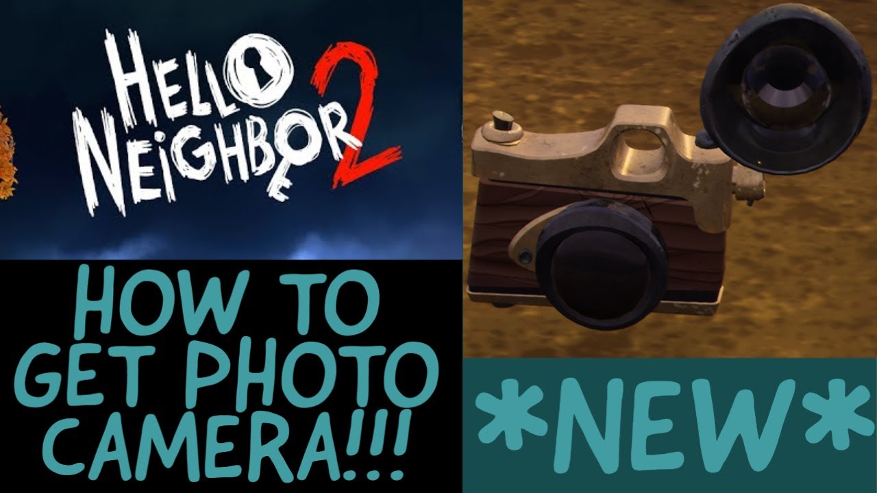 HOW TO GET THE PHOTO CAMERA - Hello Neighbor 2 - YouTube