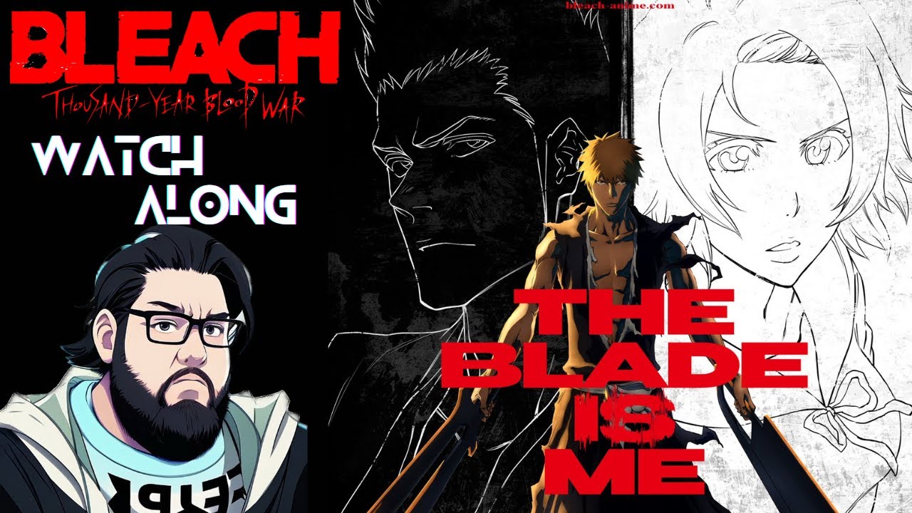 Bleach: Thousand Year Blood War - The Blade is ME Watch Along - YouTube
