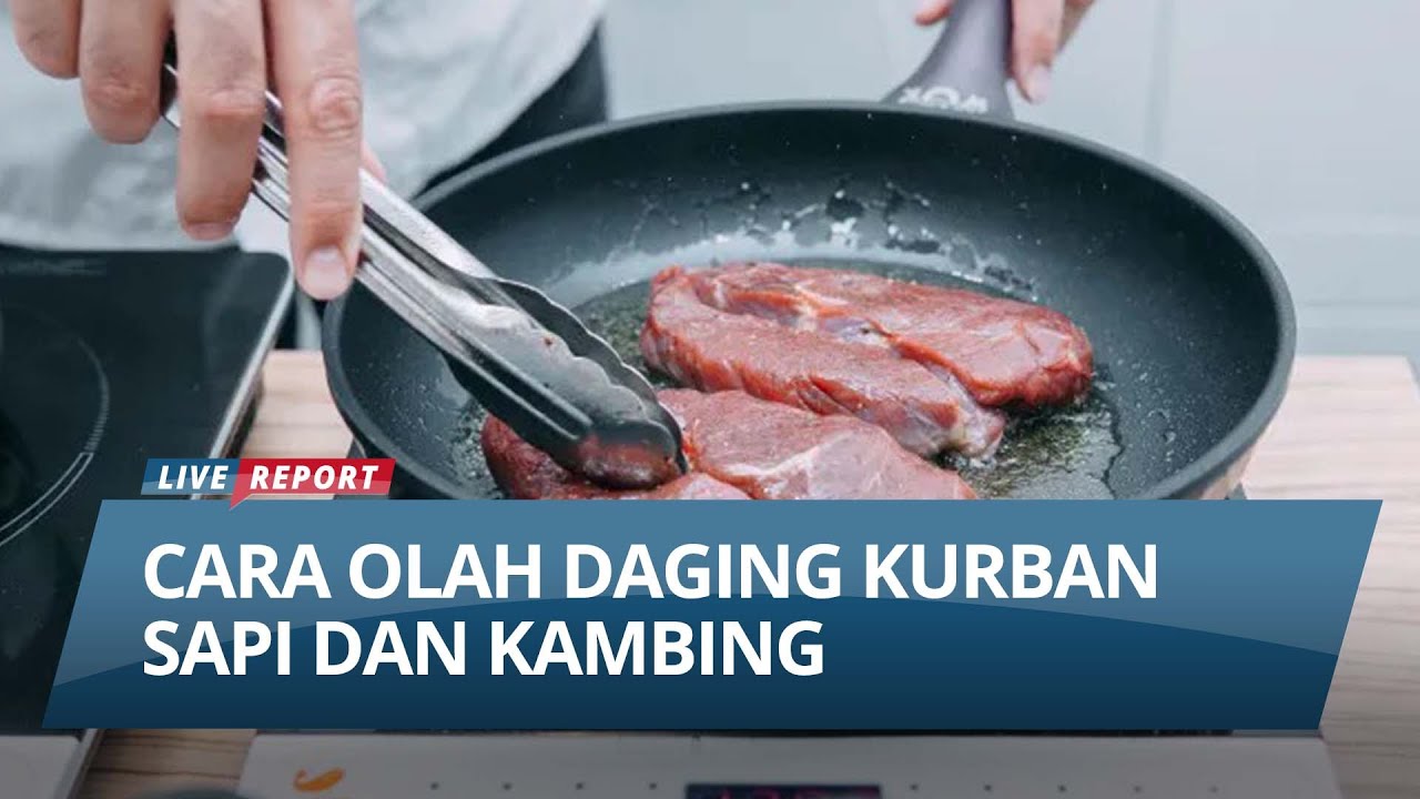2 Cara Olah Daging Sapi Vs Kambing yang Sehat - YouTube