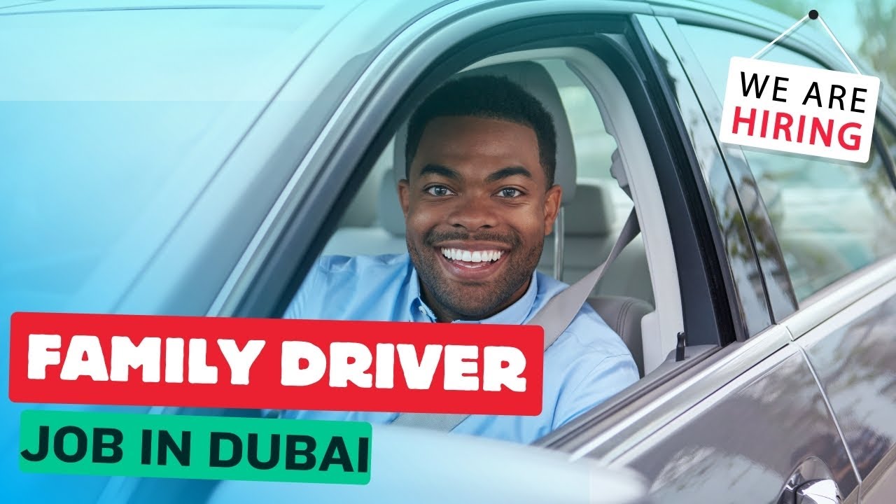 Family Driver Job in Dubai | Dubai Family Driver Job Salary - YouTube