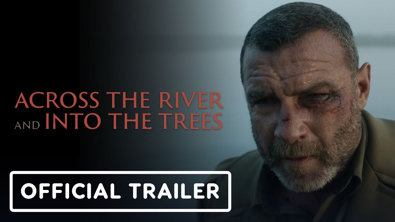 Across the River and into the Trees - Official Trailer (2024) Liev ...