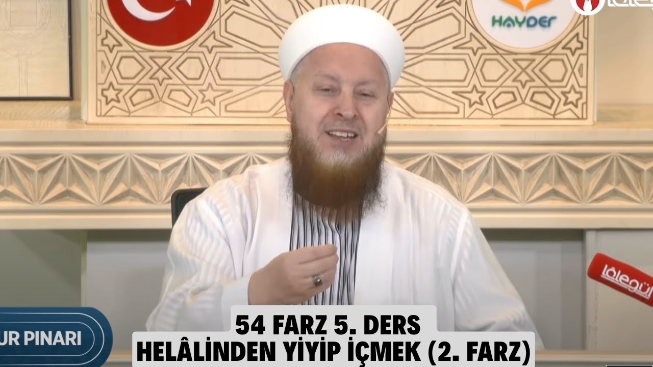 54 Farz 5 Ders | Helalinden Yiyip İçmek (2 Farz) - YouTube