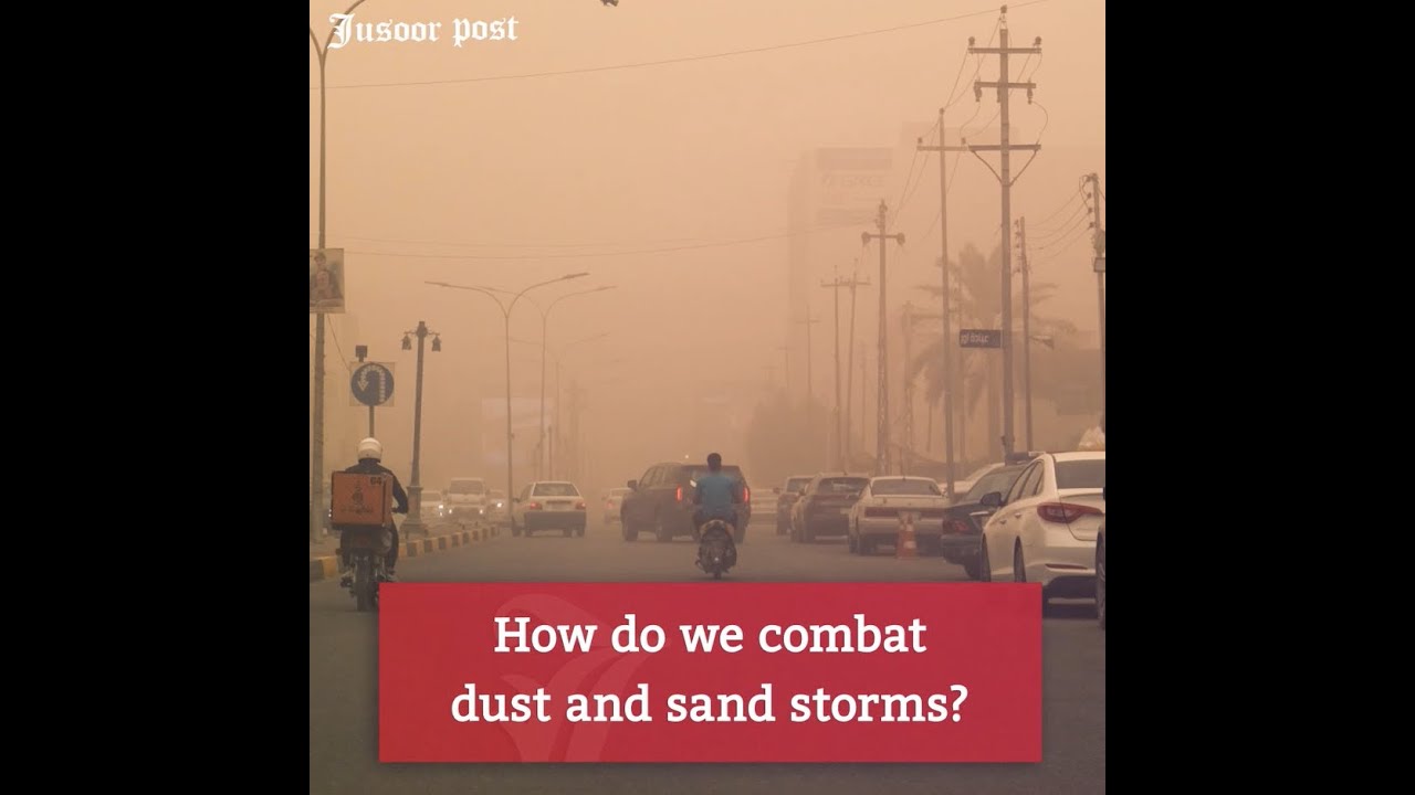 How do we combat dust and sand storms - YouTube