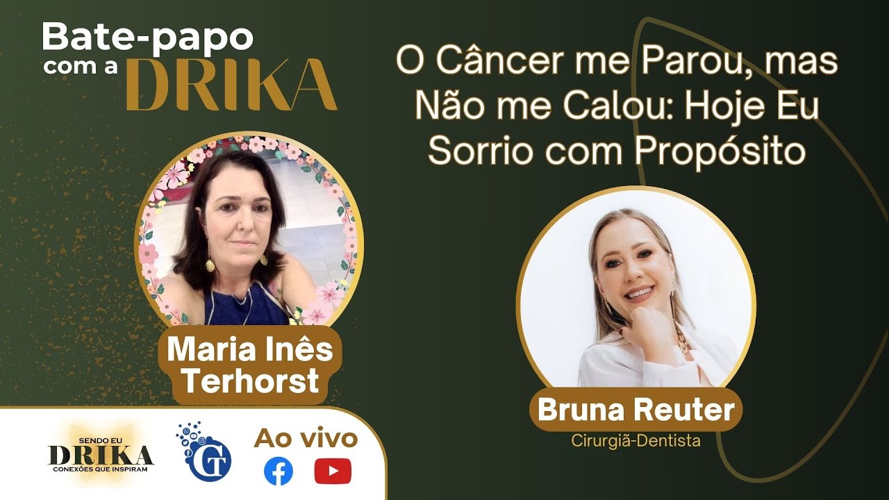 Sendo Eu Drika : Conexões que Inspiram com Maria Inês Terhorst e Bruna ...