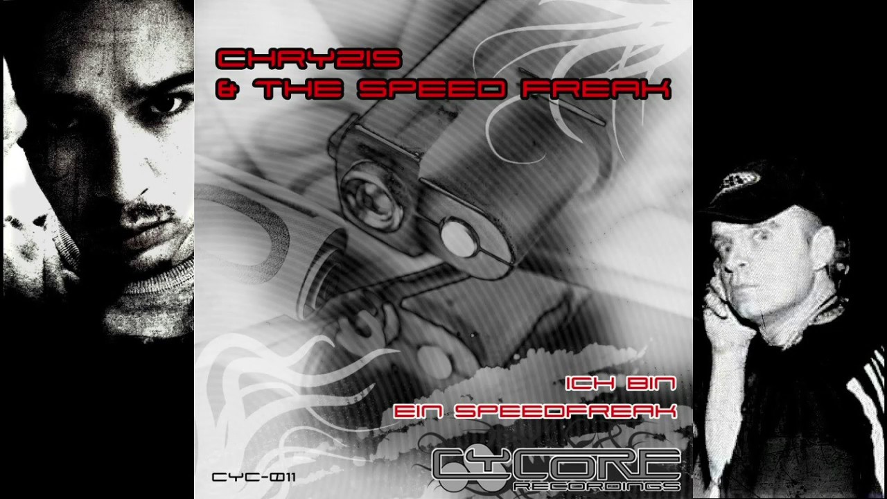 Chryzis & The Speed Freak - Ich Bin Ein Speedfreak (The Speed Freak ...