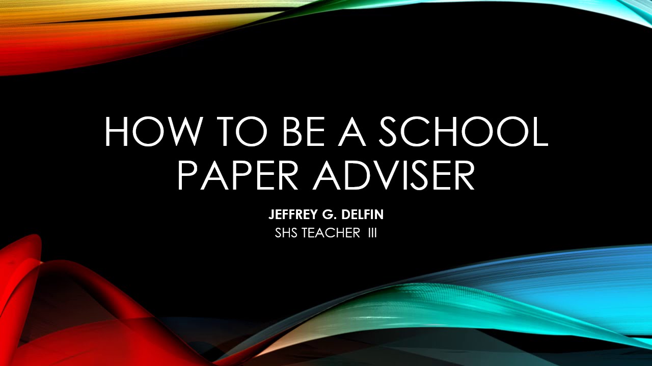 How to be a School Paper Adviser - YouTube