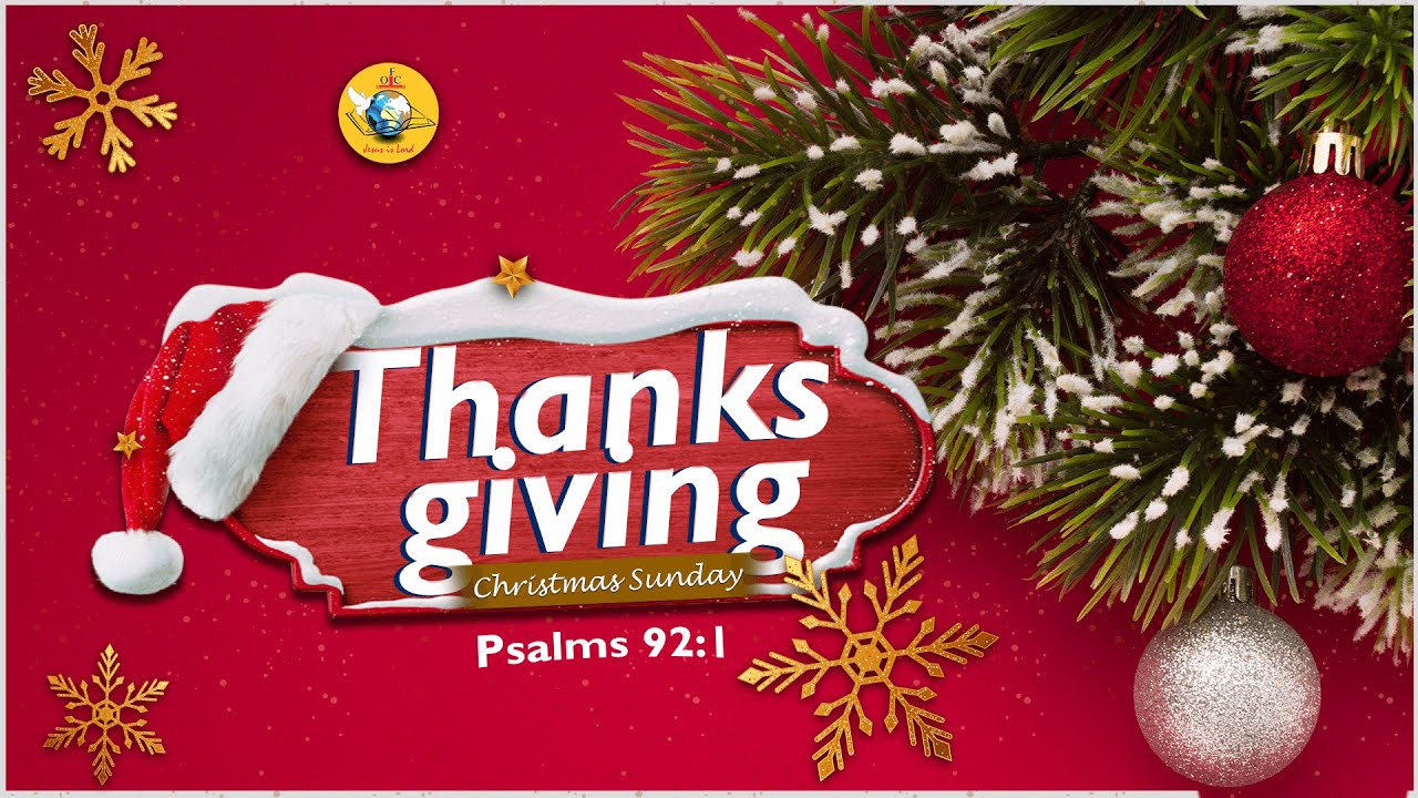 Thanksgiving Christmas Sunday || December 22, 2024 || The House of ...